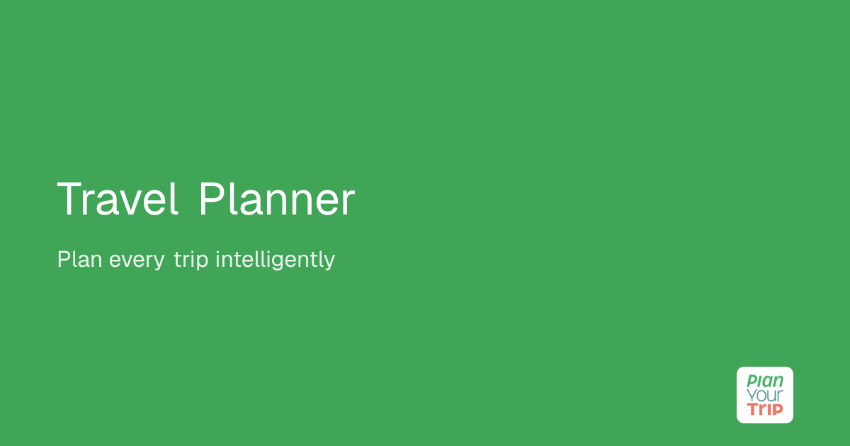 Travel Planner - Plan every trip intelligently